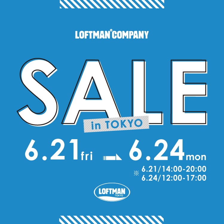 LOFTMAN SALE in TOKYO