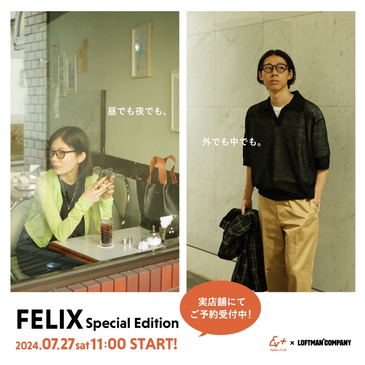 LOFTMAN × Eyevol PLUS Exclusive FELIX